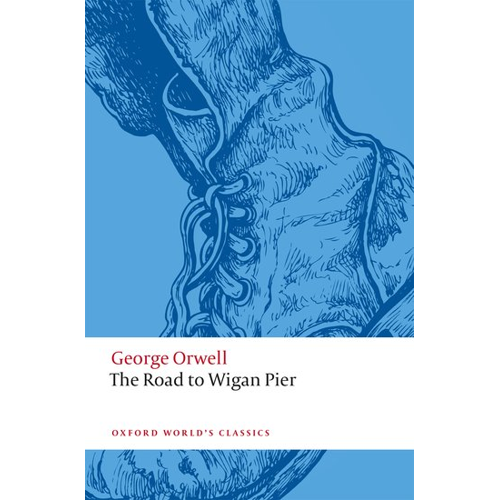 The Road to Wigan Pier George Orwell – Flotanar